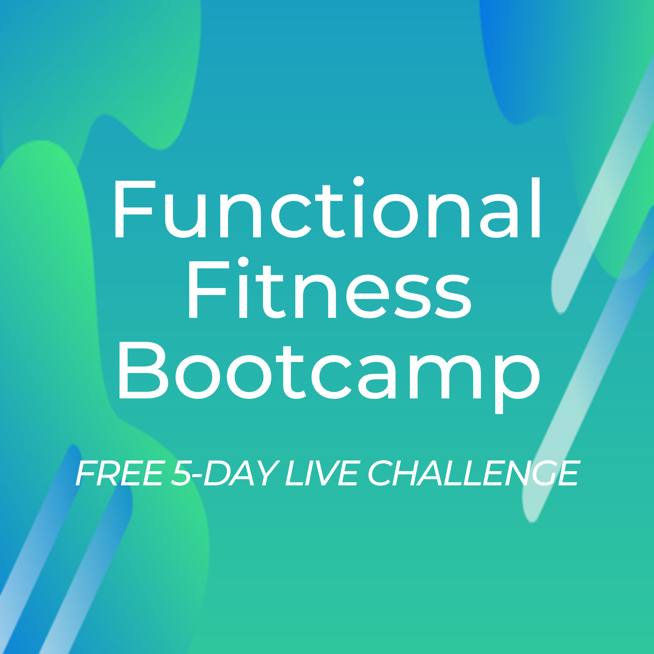 Free 5-day Functional Fitness Boot Camp